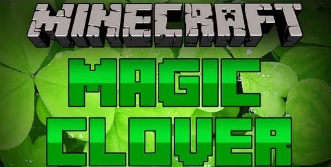 Мод Magic Clover для Minecraft 1.12.2, 1.10.2, 1.9.4, 1.7.10 скачать на ПК